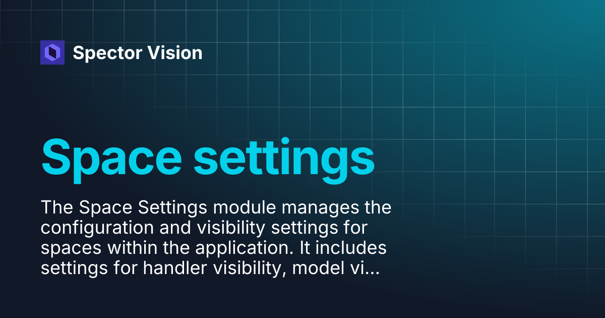 Space settings | Spector Vision